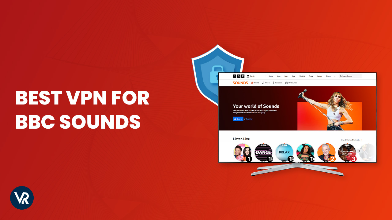 Best VPN for BBC Sounds in UK: Ultimate Guide in 2025